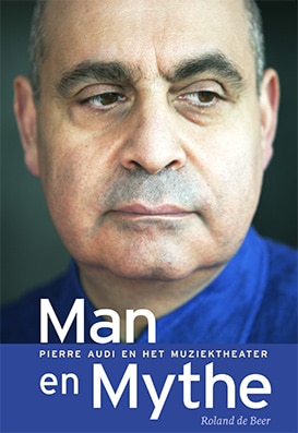 Man en Mythe: de biografie van Pierre Audi - Place de l'Opera